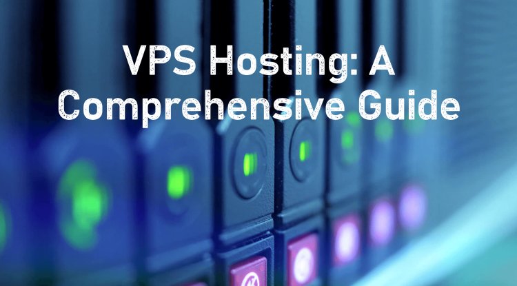 What is VPS Hosting, How Does It Work, and Its Practical Applications ...
